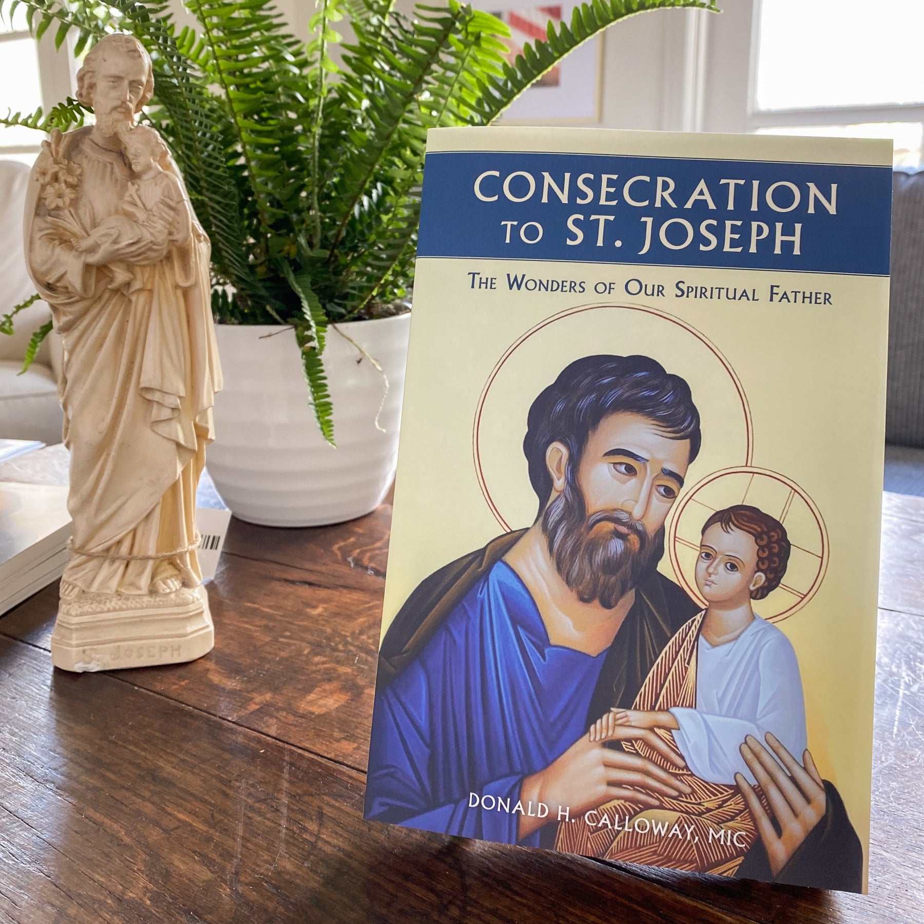 Consecration to St. Joseph: The Wonders of Our Spiritual Father ...